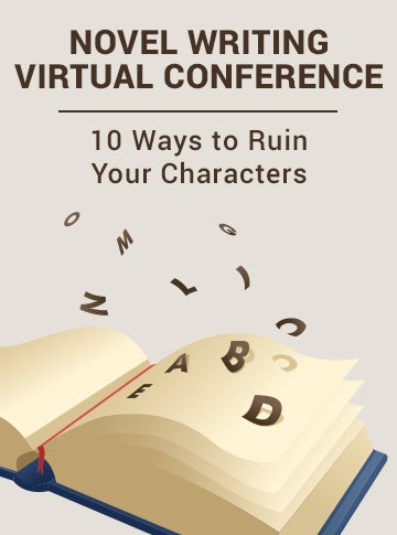 10 Ways to Ruin Your Characters – Writer's Digest Shop