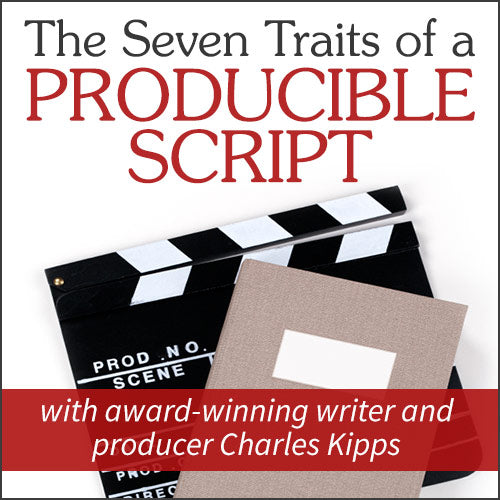 The Seven Traits of a Producible Script OnDemand Webinar – Writer's ...